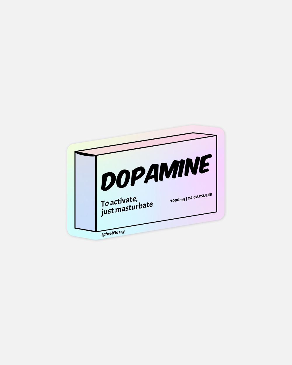 Holographic Dopamine Sticker | flossy.